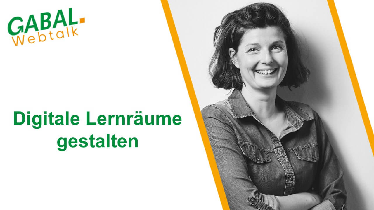 GABAL Webtalk: Digitale Lernräume gestalten - GABAL e.V.